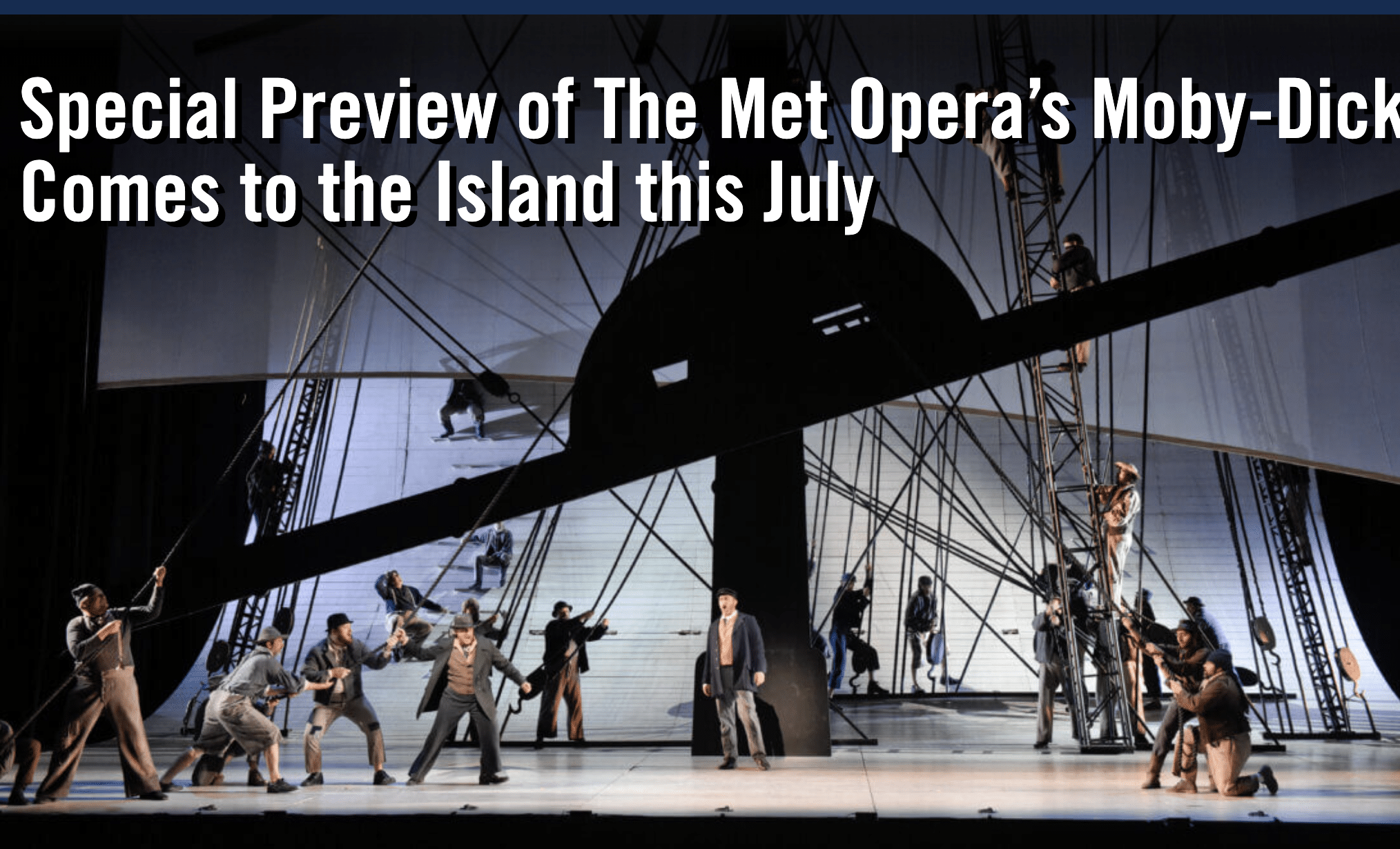 Metropolitan Opera Brings Moby-Dick to Nantucket | Nantucket.net Blog